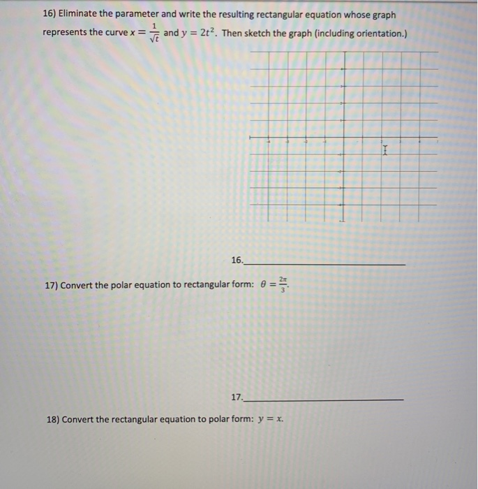 Solved 16) Eliminate the parameter and write the resulting | Chegg.com
