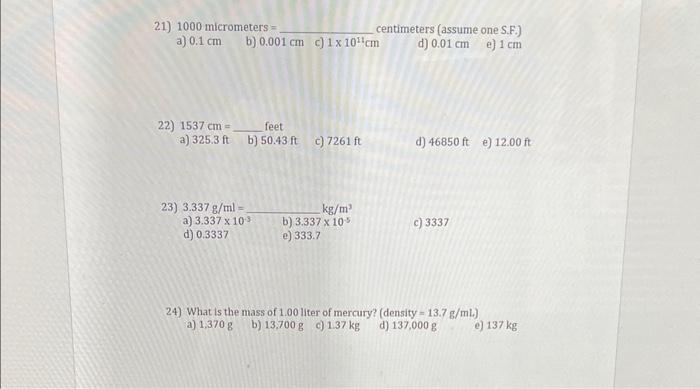 Solved 21) 1000 micrometers = centimeters (assume one S.F.) | Chegg.com