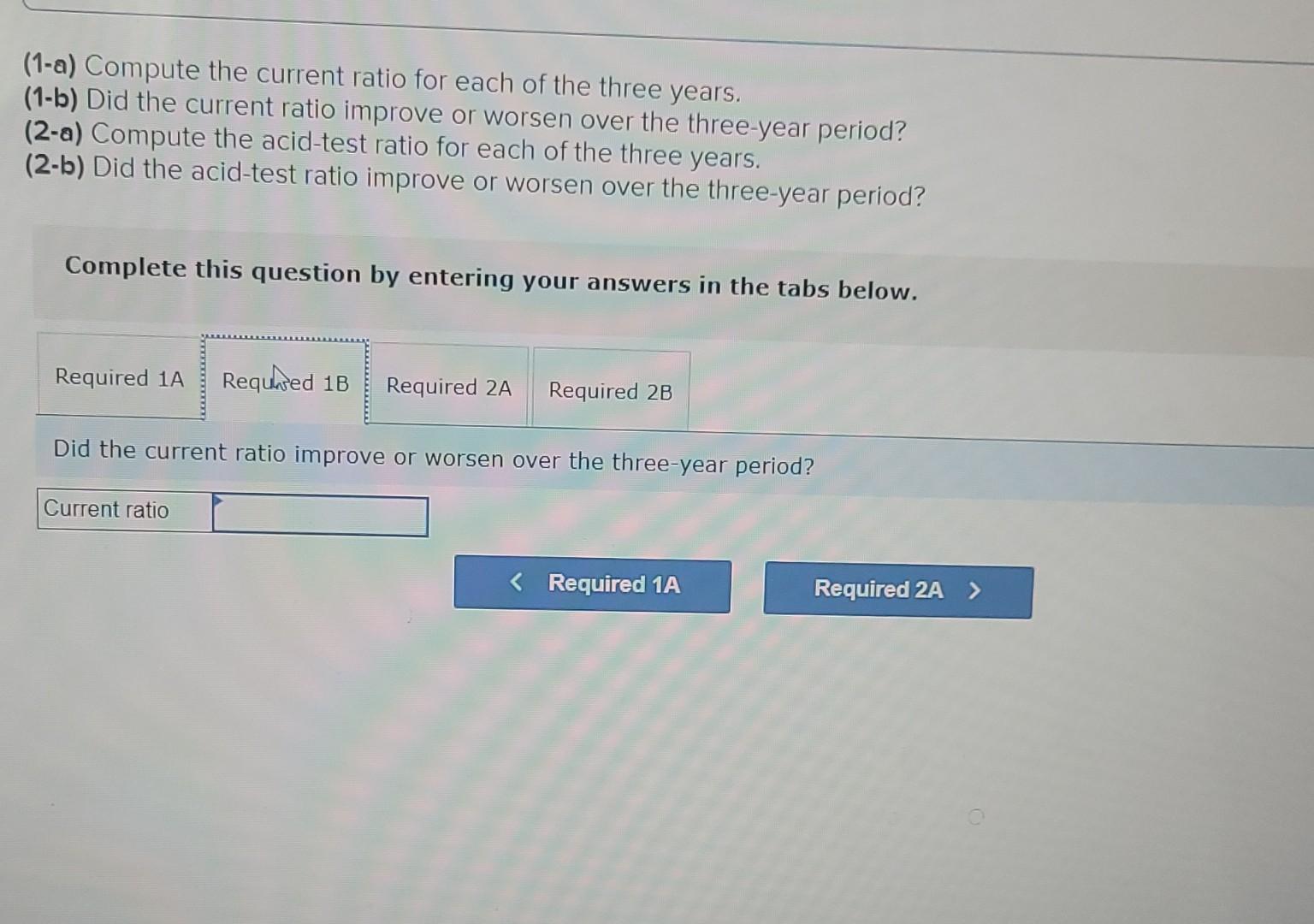 Solved (1-a) Compute the current ratio for each of the three | Chegg.com