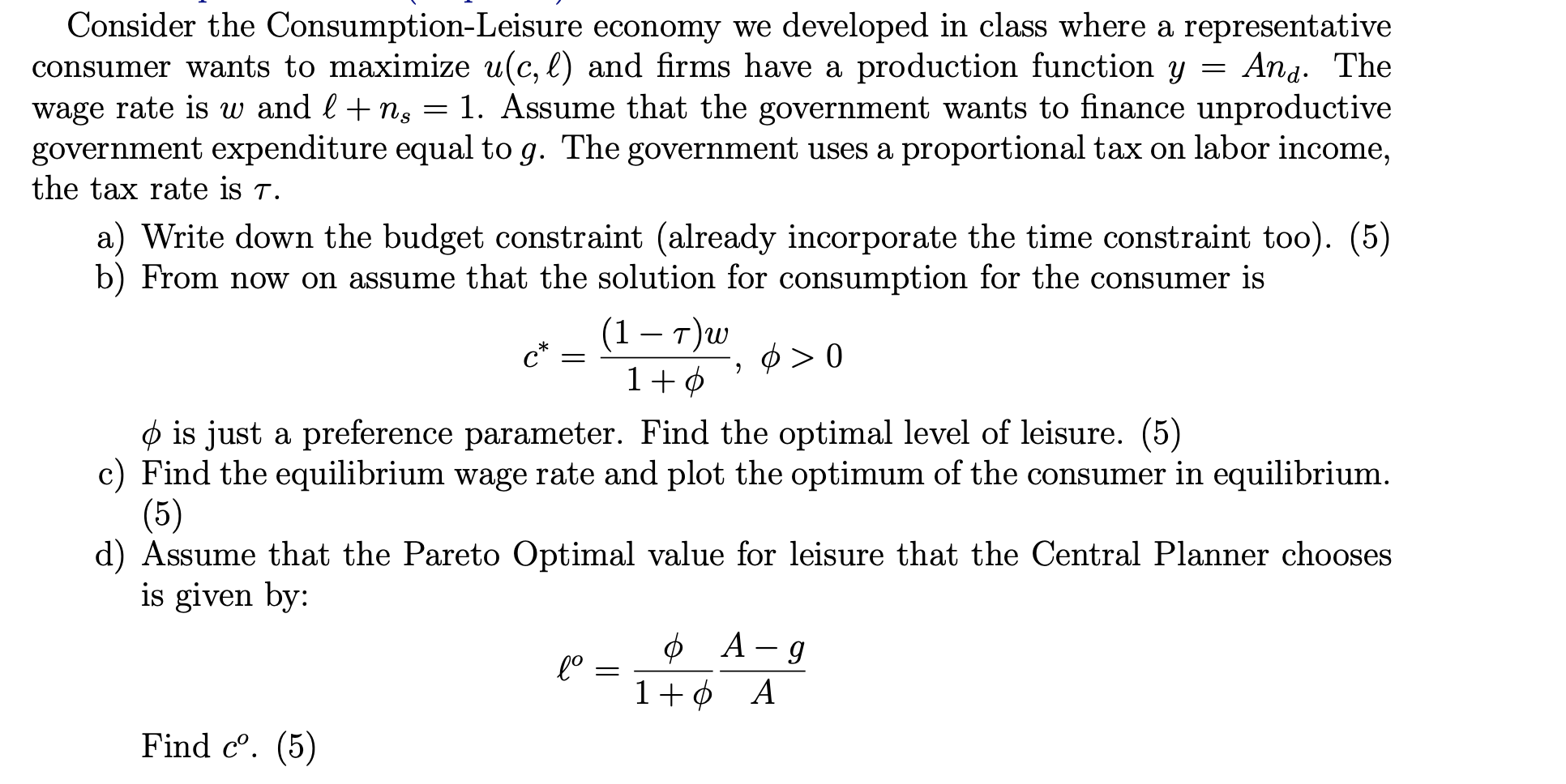 Solved a) ﻿Write down the budget constraint (already | Chegg.com