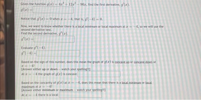 Solved Given the function g(x)=4x3+12x2−96x, find the first | Chegg.com