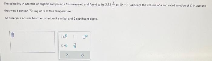 Solved The solubility in acetone of organic compound O is | Chegg.com