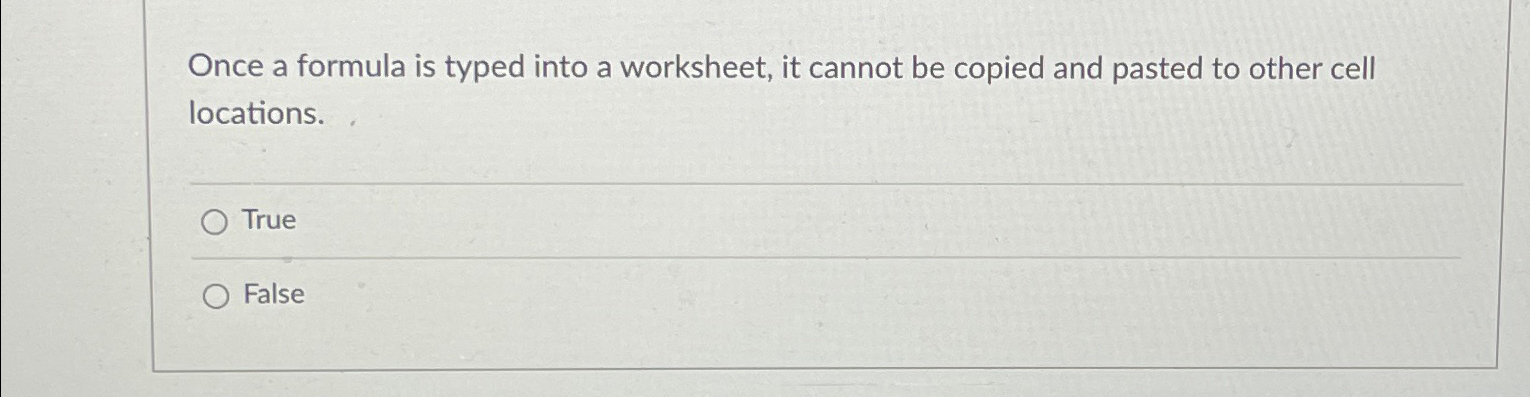 Solved Once a formula is typed into a worksheet, it cannot | Chegg.com