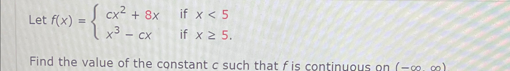 Solved Let f(x)={cx2+8x if x