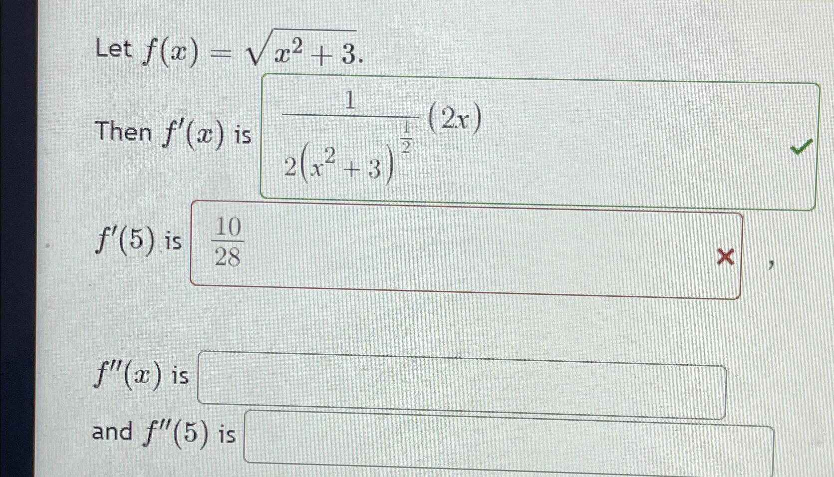Solved Let f(x)=x2+32Then f'(x) ﻿is 12(x2+3)12(2x)f'(5) | Chegg.com
