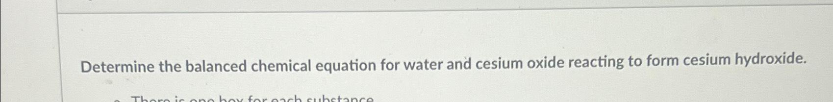 Solved Determine the balanced chemical equation for water | Chegg.com