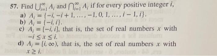 Solved 7. Find ⋃i=1∞Ai and ⋂i=1∞Ai if for every positive | Chegg.com