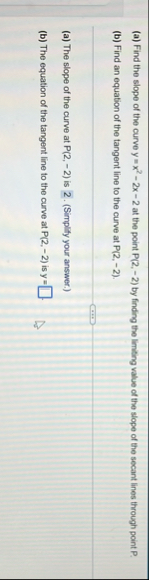 Solved (a) ﻿Find the slope of the curve y=x2-2x-2 ﻿at the | Chegg.com