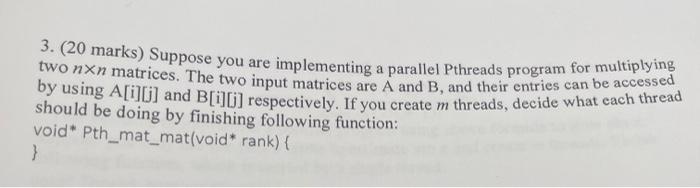Solved 3 20 Marks Suppose You Are Implementing A 