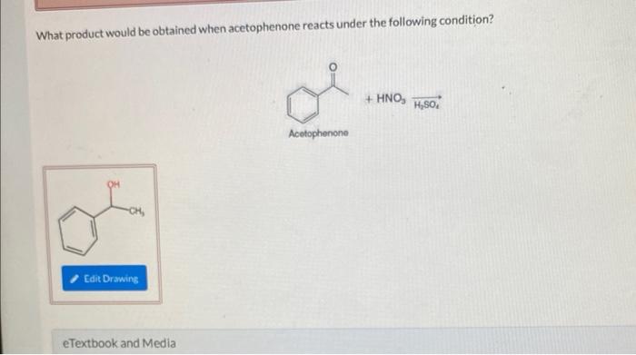 Solved What product would be obtained when acetophenone | Chegg.com