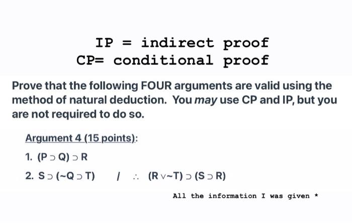Solved IP = indirect proof CP= conditional proof Prove that | Chegg.com