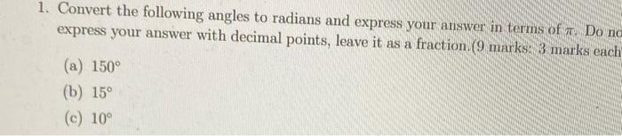 Solved 1. Convert the following angles to radians and | Chegg.com