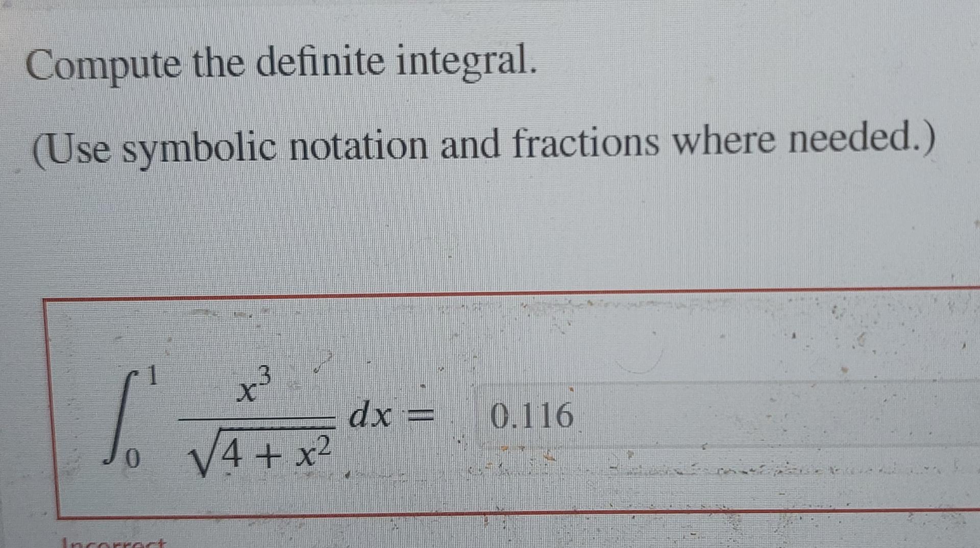 Solved Compute the definite integral.(Use symbolic notation | Chegg.com