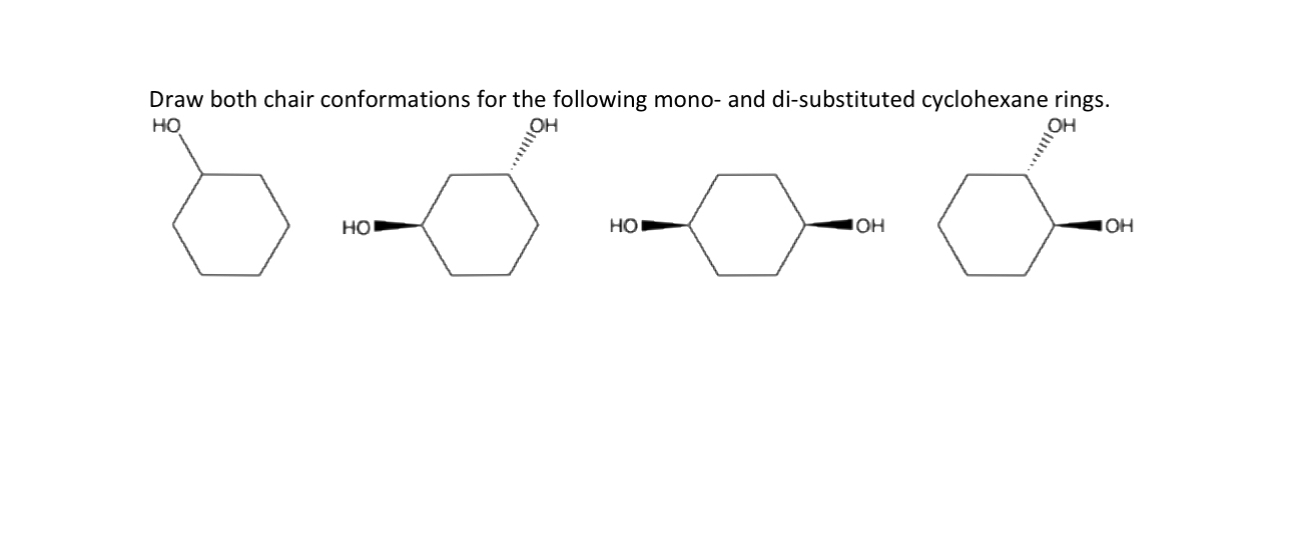 Solved Draw both chair conformations for the following mono- | Chegg.com