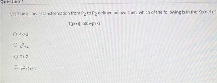 Solved Let T be a linear transformation from P2 to P2 | Chegg.com