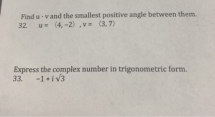 Solved Find u .v and the smallest positive angle between | Chegg.com