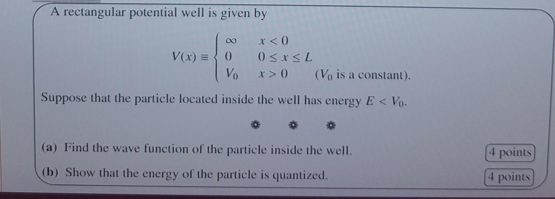 Solved A rectangular potential well is given by V(x) = 0 VO | Chegg.com