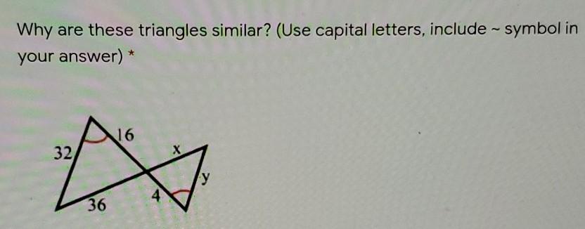 Solved Why are these triangles similar? (Use capital | Chegg.com