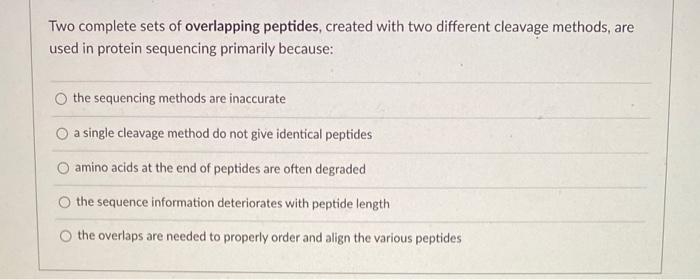 Solved Two complete sets of overlapping peptides, created | Chegg.com