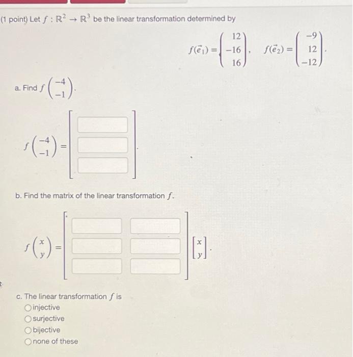 Solved 1 point) Let f:R2→R3 be the linear transformation | Chegg.com