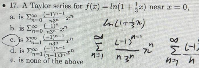 Solved 17. A Taylor series for f(x)=ln(1+31x) near x=0, a. | Chegg.com