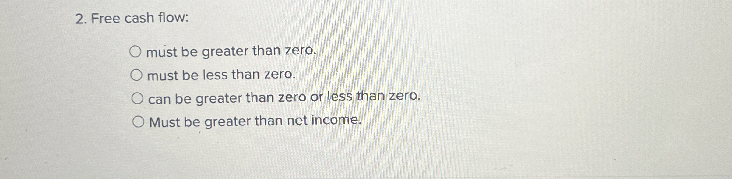 High Quality SOLUTION Free cash flow:must be greater than zero.must be less | Chegg.com