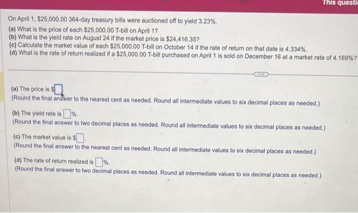Solved On April 1, $25,000.00364-day treasury bills were | Chegg.com