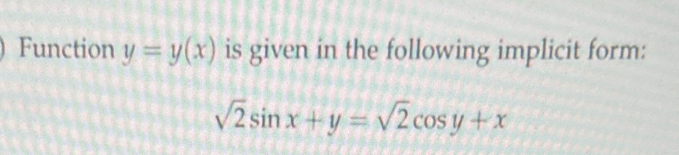 Solved Function y=y(x) ﻿is given in the following implicit | Chegg.com
