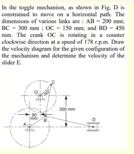 Solved In the toggle mechanism, as shown in Fig, D is | Chegg.com