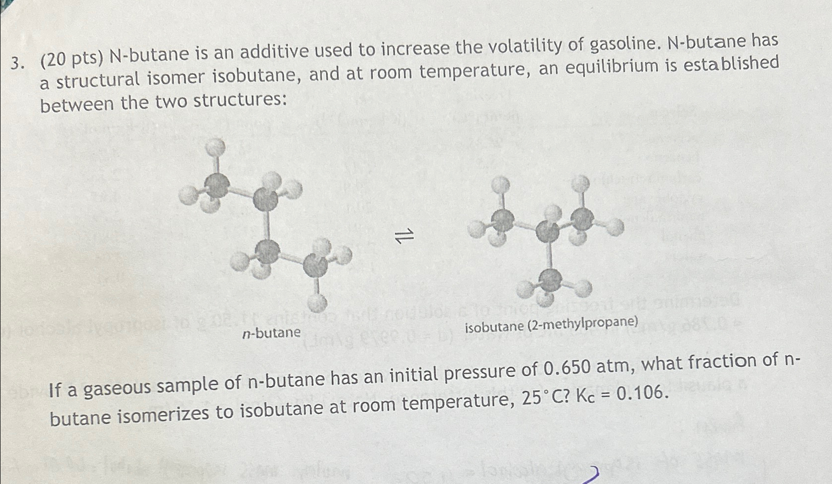 Solved (20 ﻿pts) N-butane is an additive used to increase | Chegg.com