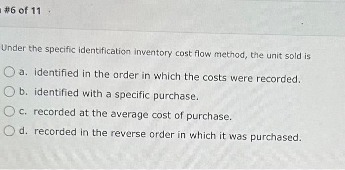 Solved Under the specific identification inventory cost flow | Chegg.com