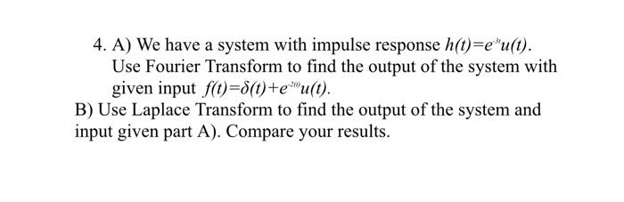 Solved 3. Use direct approach to find the Fourier Transform | Chegg.com