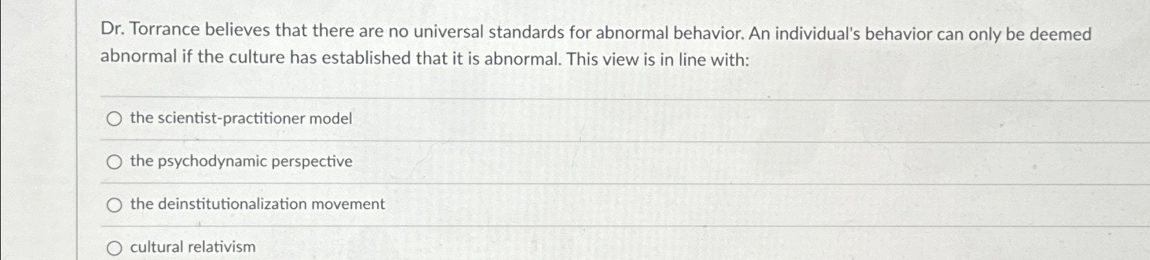 Solved Dr. ﻿Torrance believes that there are no universal | Chegg.com
