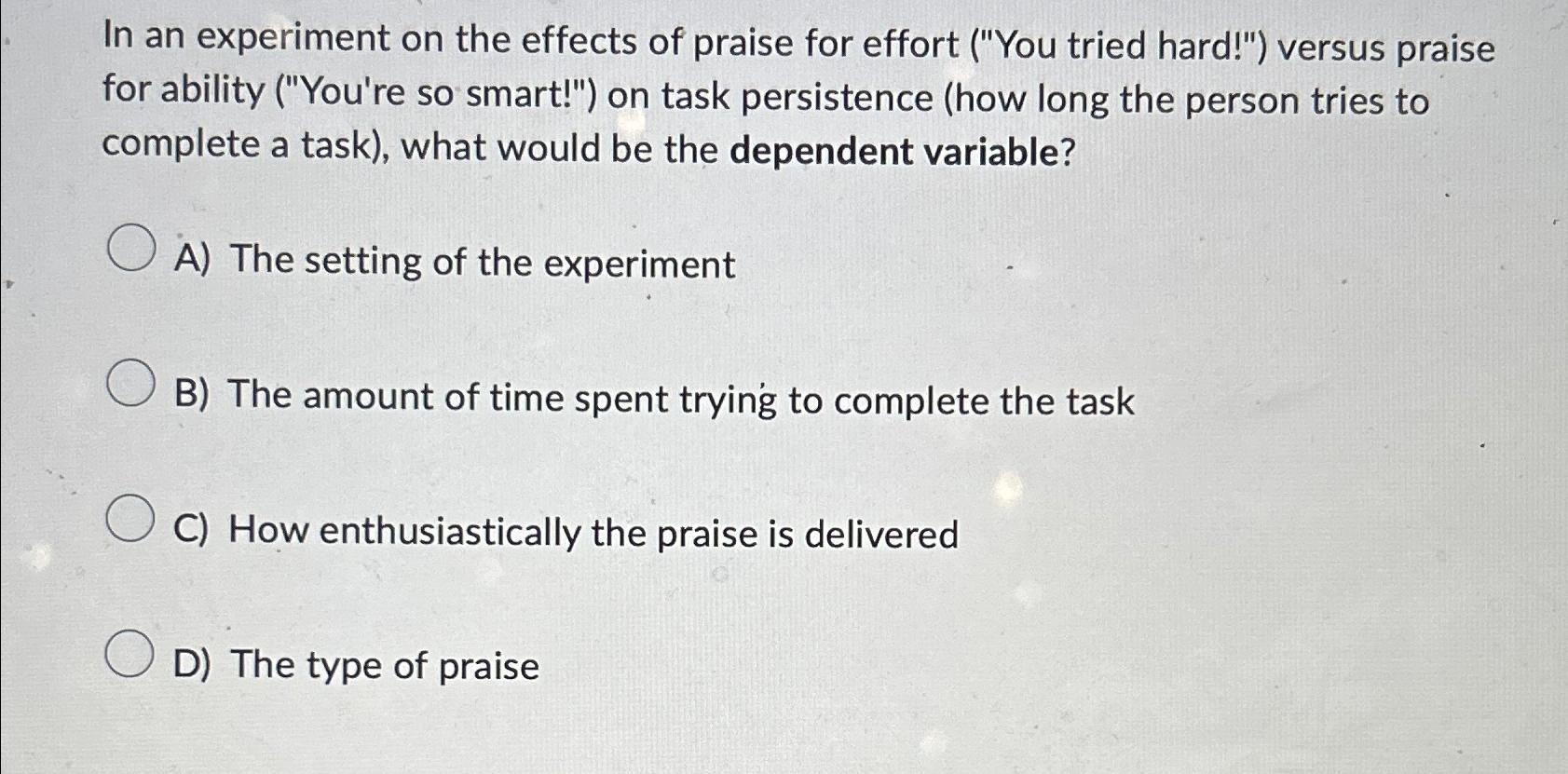 Solved In an experiment on the effects of praise for effort | Chegg.com