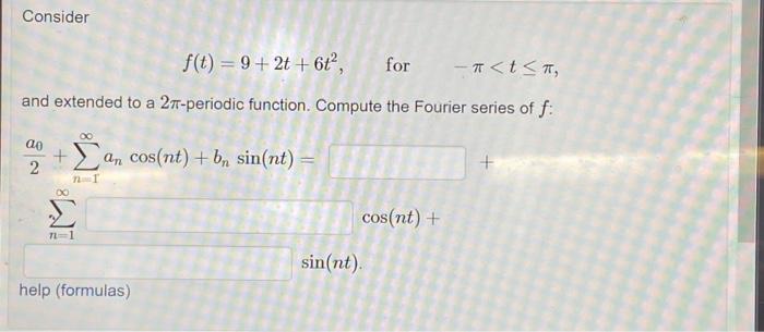 Solved Consider f(t)=9+2t+6t2, for −π | Chegg.com