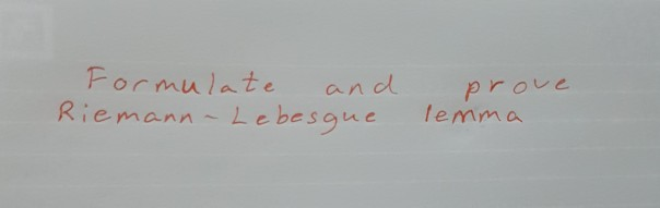 Solved Formulate and Riemann- Lebesgue prove lemma | Chegg.com