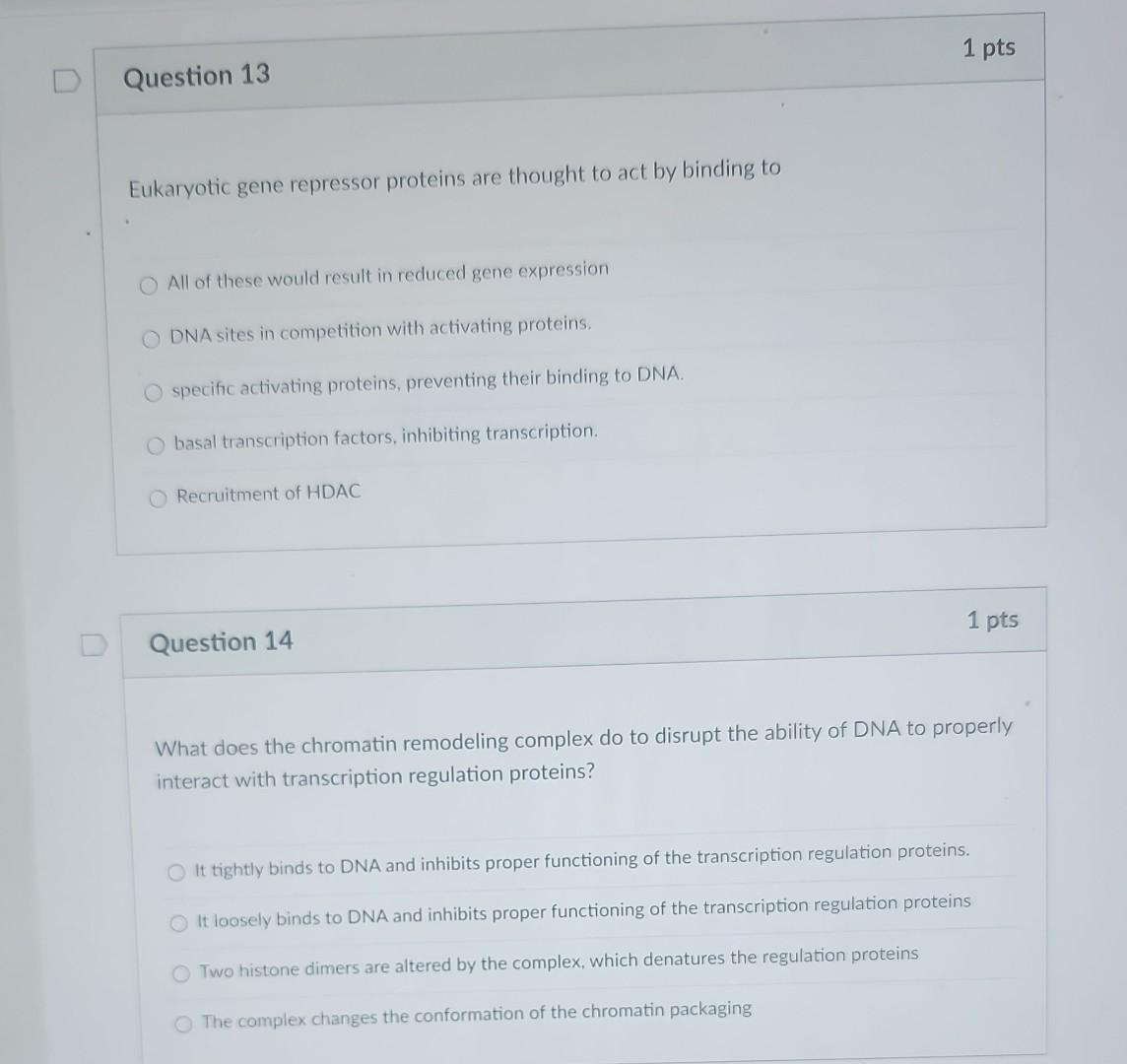 Solved Eukaryotic gene repressor proteins are thought to act | Chegg.com