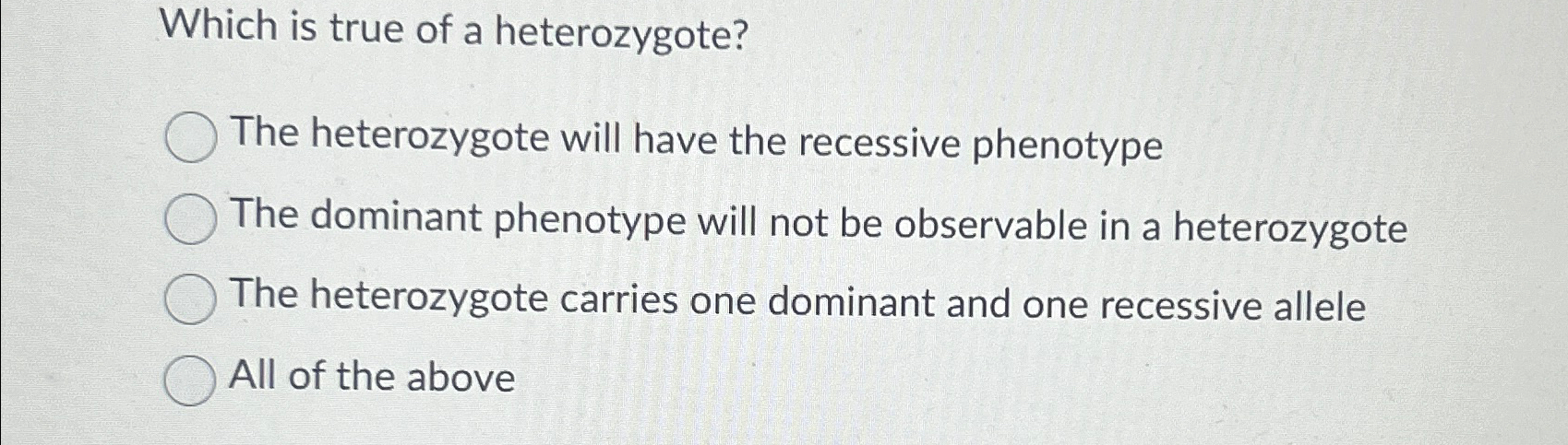 Solved Which is true of a heterozygote?The heterozygote will | Chegg.com