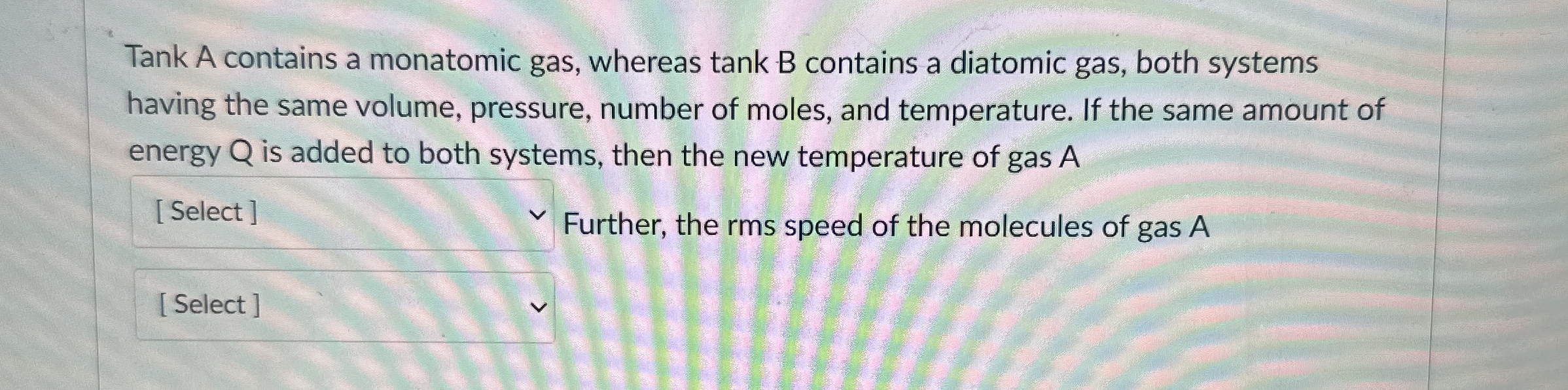 Solved Tank A contains a monatomic gas, whereas tank B | Chegg.com