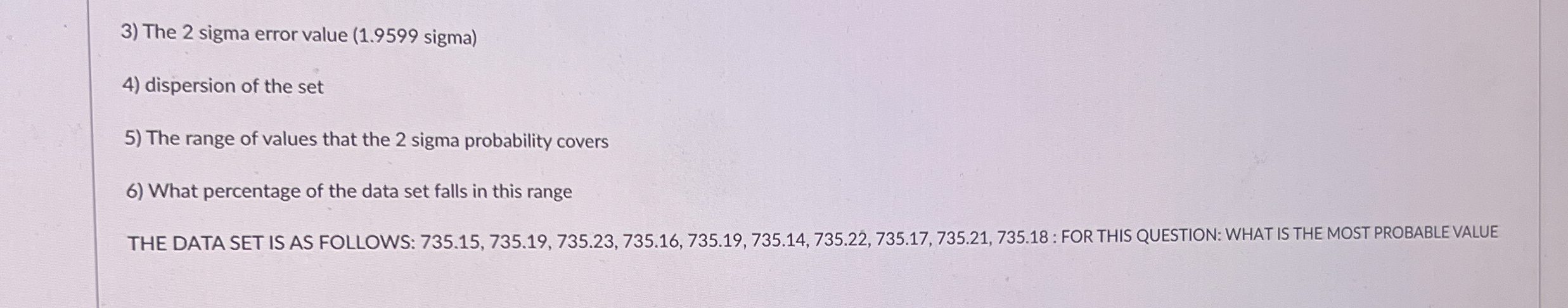 Solved The 2 ﻿sigma error value ( 1.9599 ﻿sigma)dispersion | Chegg.com