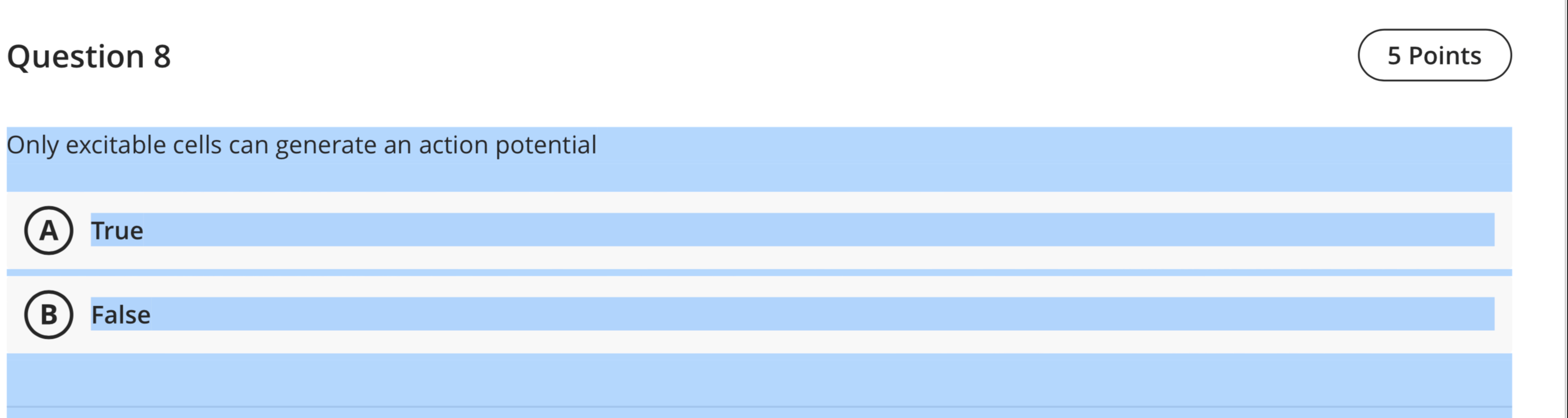 Solved Question 8Only excitable cells can generate an action | Chegg.com