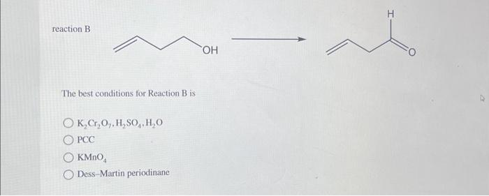 Solved reaction B The best conditions for Reaction B is | Chegg.com