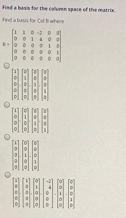 Solved Find a basis for the column space of the matrix. Find | Chegg.com