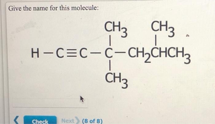 Solved Give the name for this molecule: CH3 CH3 | Chegg.com