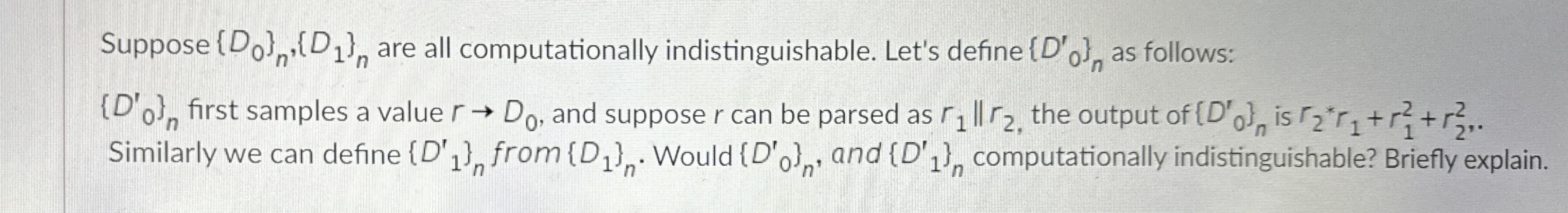 Solved Suppose {D0}n,{D1}n ﻿are all computationally | Chegg.com