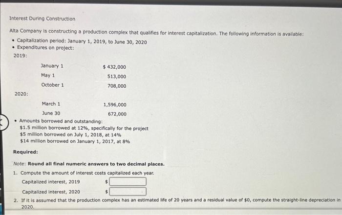 Solved Interest During Construction Alta Company is | Chegg.com