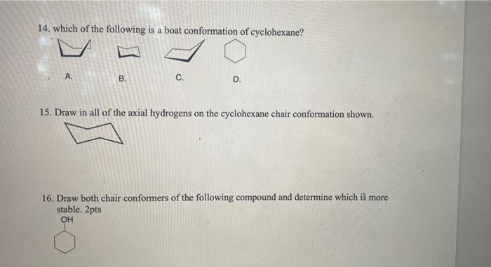 Solved 14. which of the following is a boat conformation of | Chegg.com