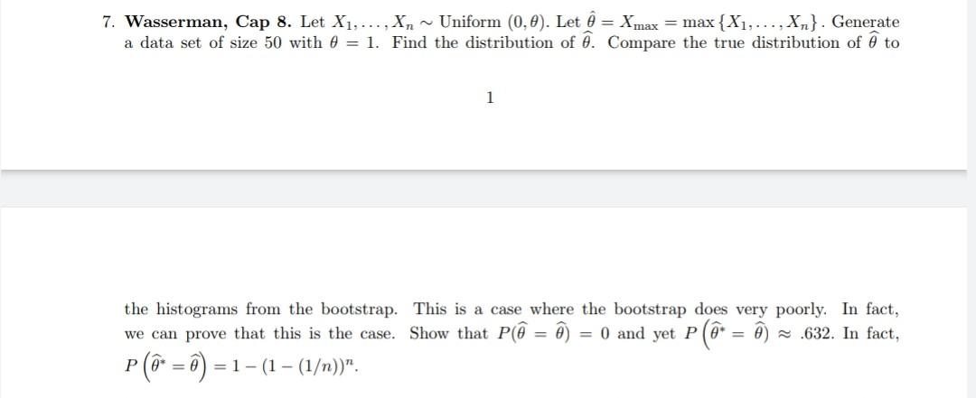 Solved 7. Wasserman, Cap 8. Let X1, ... , Xn ~ Uniform | Chegg.com
