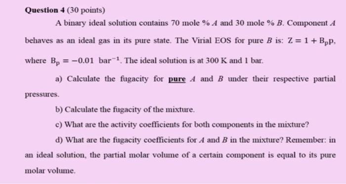 Solved = Question 4 (30 points) A binary ideal solution | Chegg.com