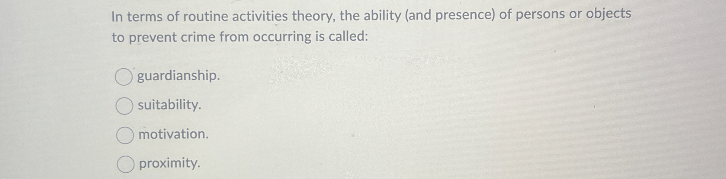 Solved In terms of routine activities theory, the ability | Chegg.com
